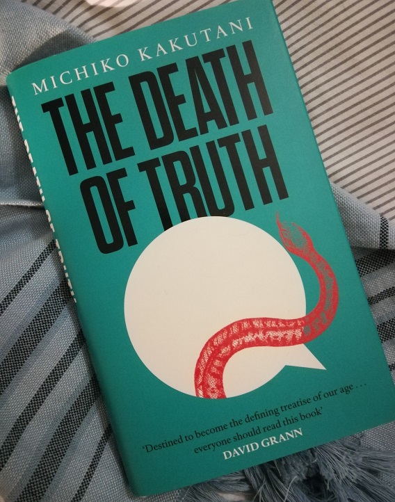 Review: The Death of Truth by Michiko Kakutani | Karina Magdalena